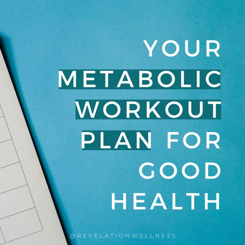 The Metabolic Workout Plan For Good Health - Revelation Wellness