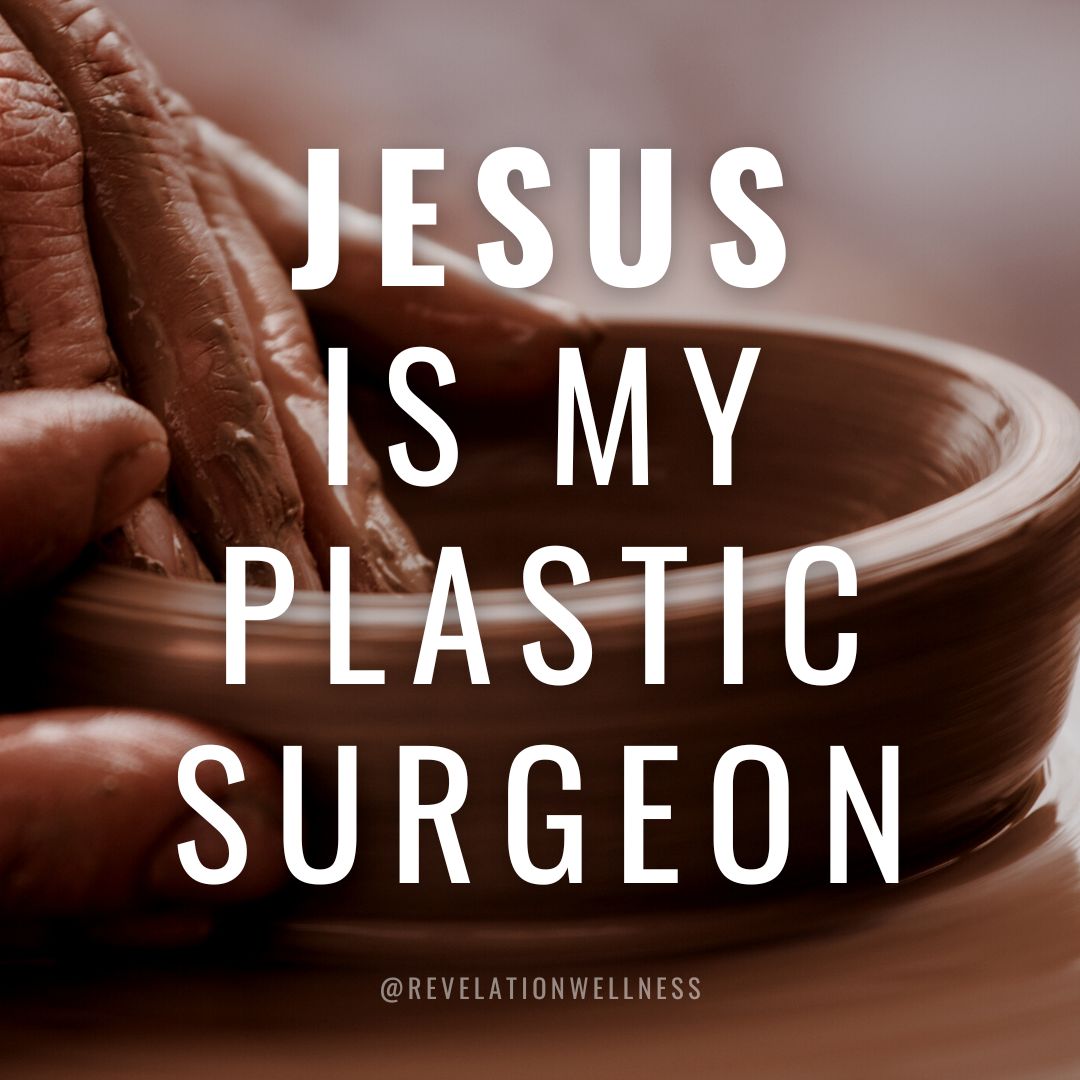 Jesus Is My Plastic Surgeon