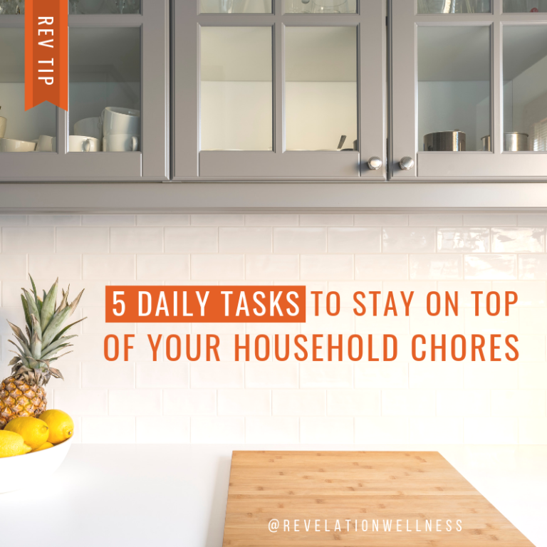 5 daily tasks to stay on top of your household chores - Revelation Wellness