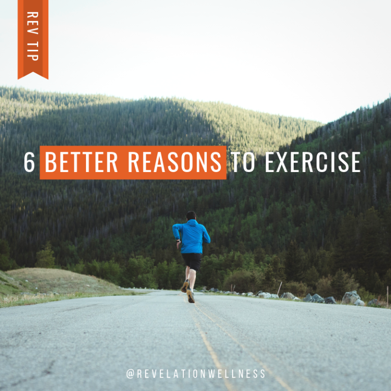 6 Better reasons to exercise - Revelation Wellness