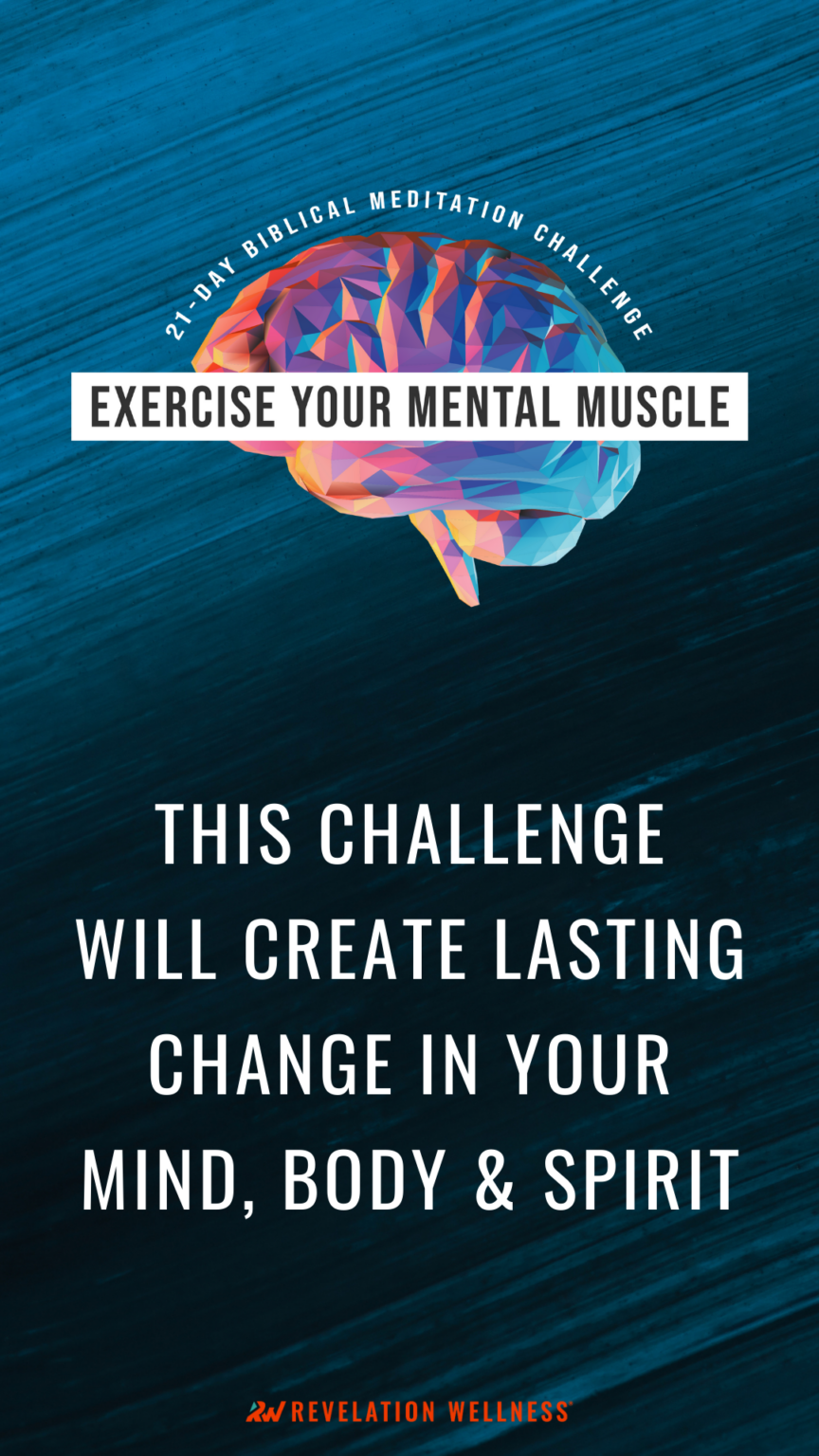 Exercise Your Mental Muscle, a 21-Day Biblical Meditation Challenge ...