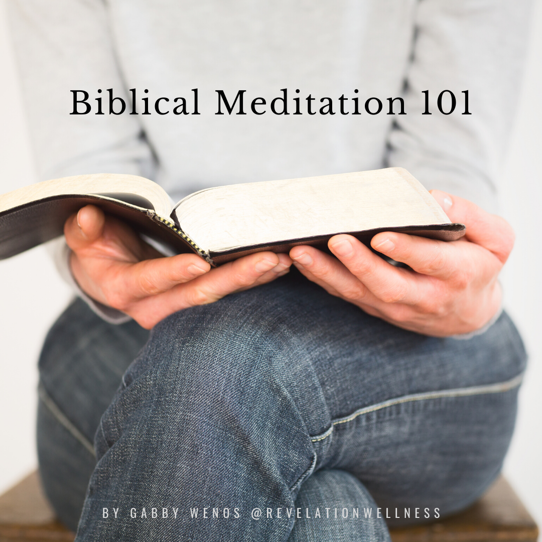 How to Practice Biblical Meditation - Revelation Wellness