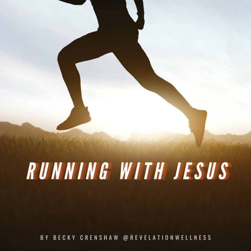 4 Tips to Run with Jesus - Revelation Wellness