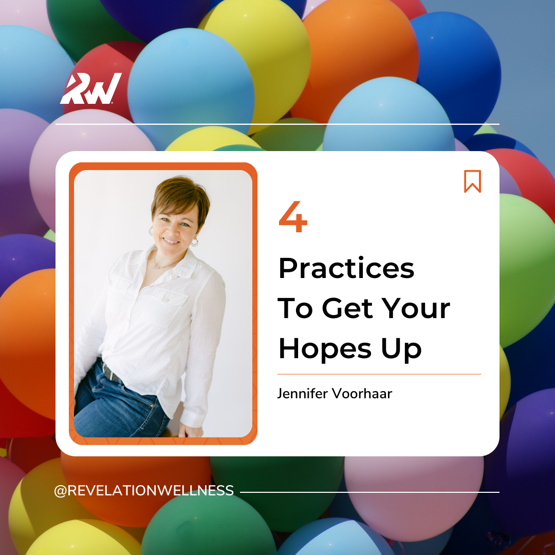 4 Practices to Get Your Hopes Up - Revelation Wellness