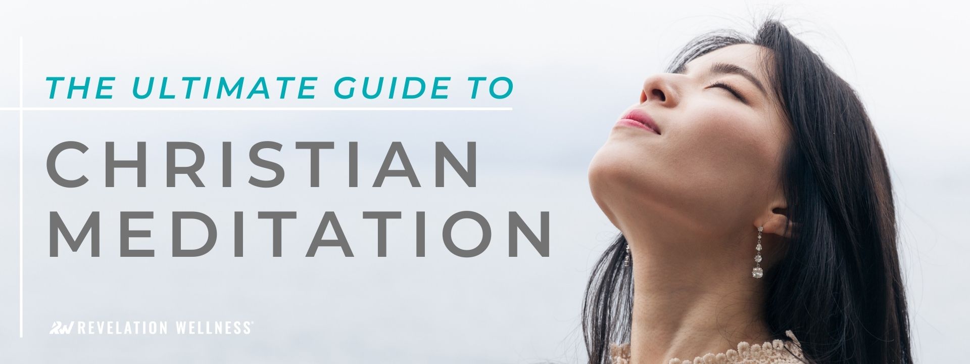 The Ultimate Guide to Christian Meditation - Revelation Wellness