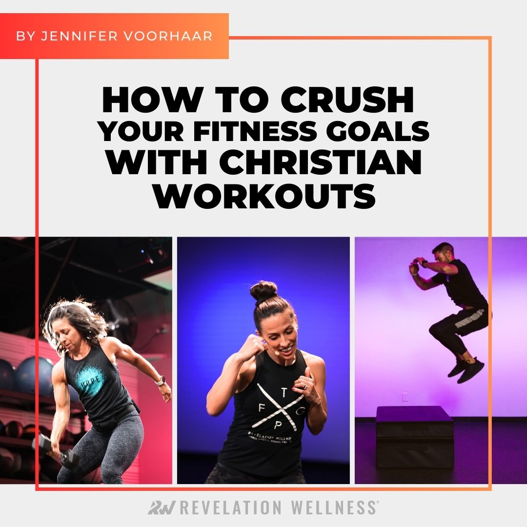 How to Use Christian Workouts to Reach Your Fitness Goals - Revelation ...